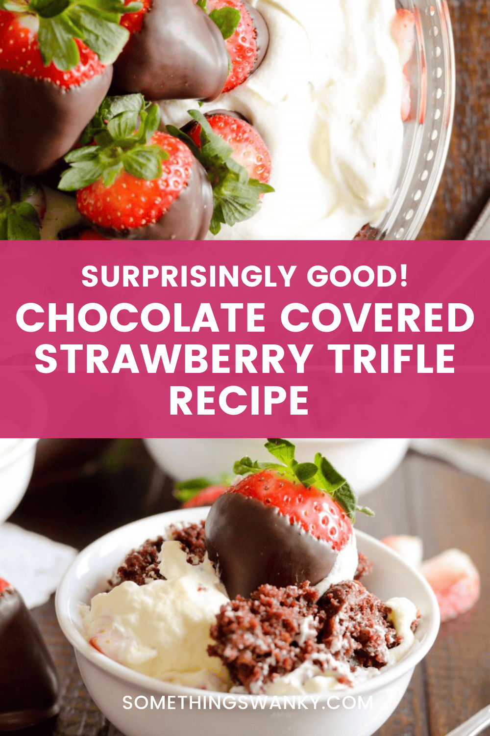 Chocolate Covered Strawberry Trifle Recipe - Something Swanky